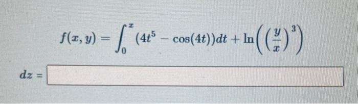 Solved f(x,y)=∫0x(4t5−cos(4t))dt+ln((xy)3) | Chegg.com