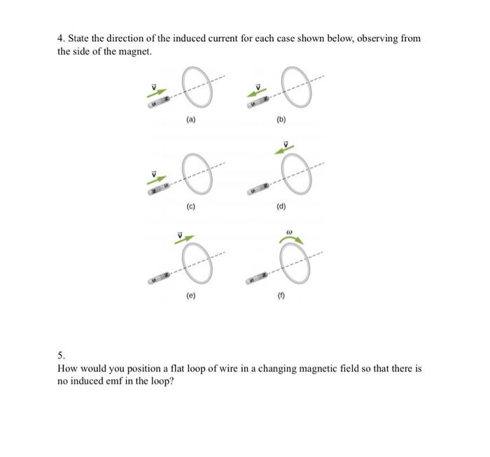 Solved 4. State the direction of the induced current for | Chegg.com