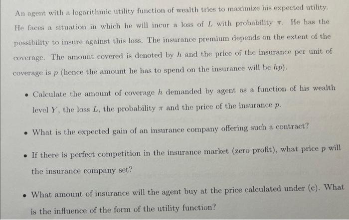 Solved An agent with a logarithmic utility function of | Chegg.com
