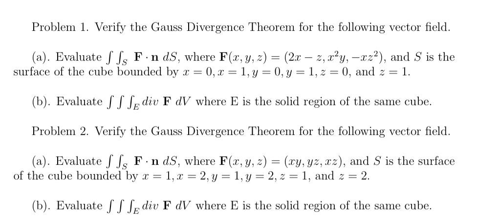 Solved Problem 1. ﻿Verify the Gauss Divergence Theorem for | Chegg.com