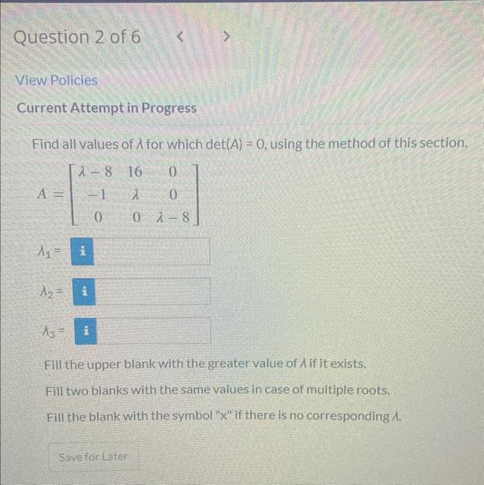 Solved Find all values of λ for which det(A)=0, using the | Chegg.com