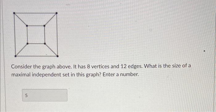 Solved Consider the graph above. It has 8 vertices and 12 | Chegg.com