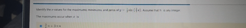 Solved Identify the x-values for the maximums, minimums, and | Chegg.com