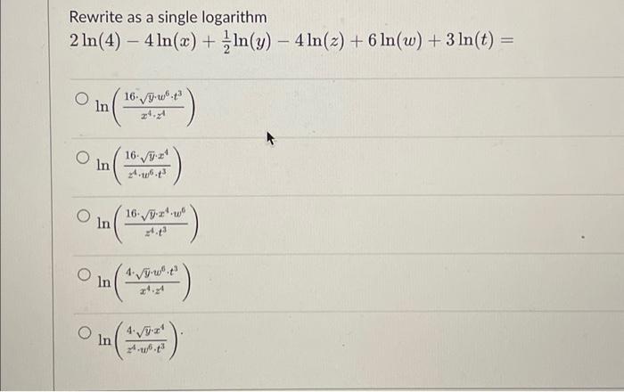 Solved Rewrite as a single logarithm 2 ln(4) - 4 ln(x) + | Chegg.com