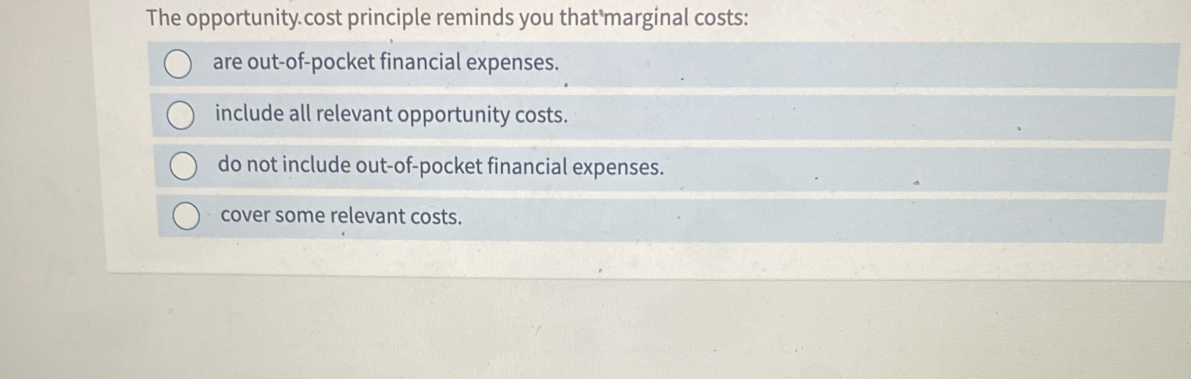 Solved The opportunity.cost principle reminds you | Chegg.com
