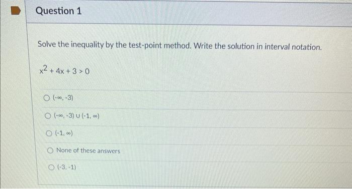 Solved Solve the inequality by the test-point method. Write | Chegg.com