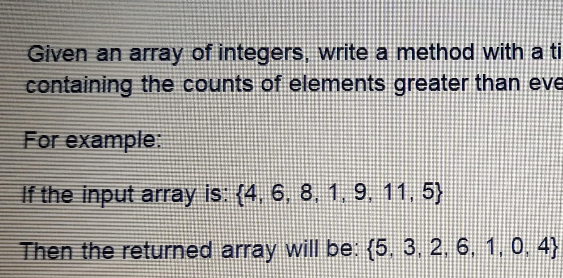Solved Given an array of integers, write a method with a ti | Chegg.com