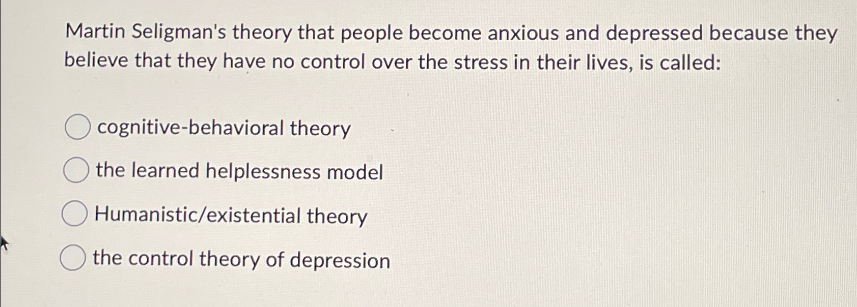 Solved Martin Seligman's theory that people become anxious | Chegg.com