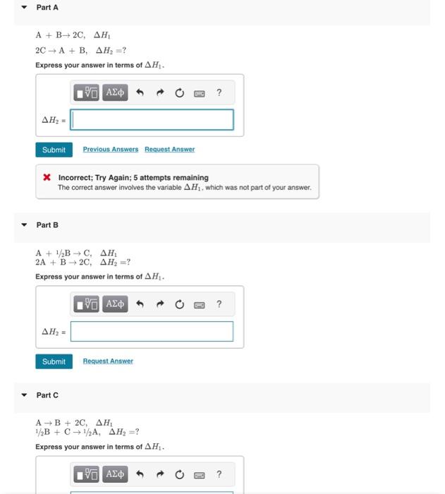 Solved A+B→2C,ΔH12C→A+B,ΔH2=? Express your answer in terms | Chegg.com