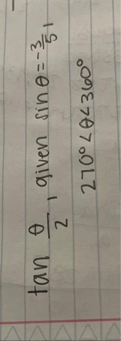 Solved tan2θ, given sinθ=−53 i 270∘