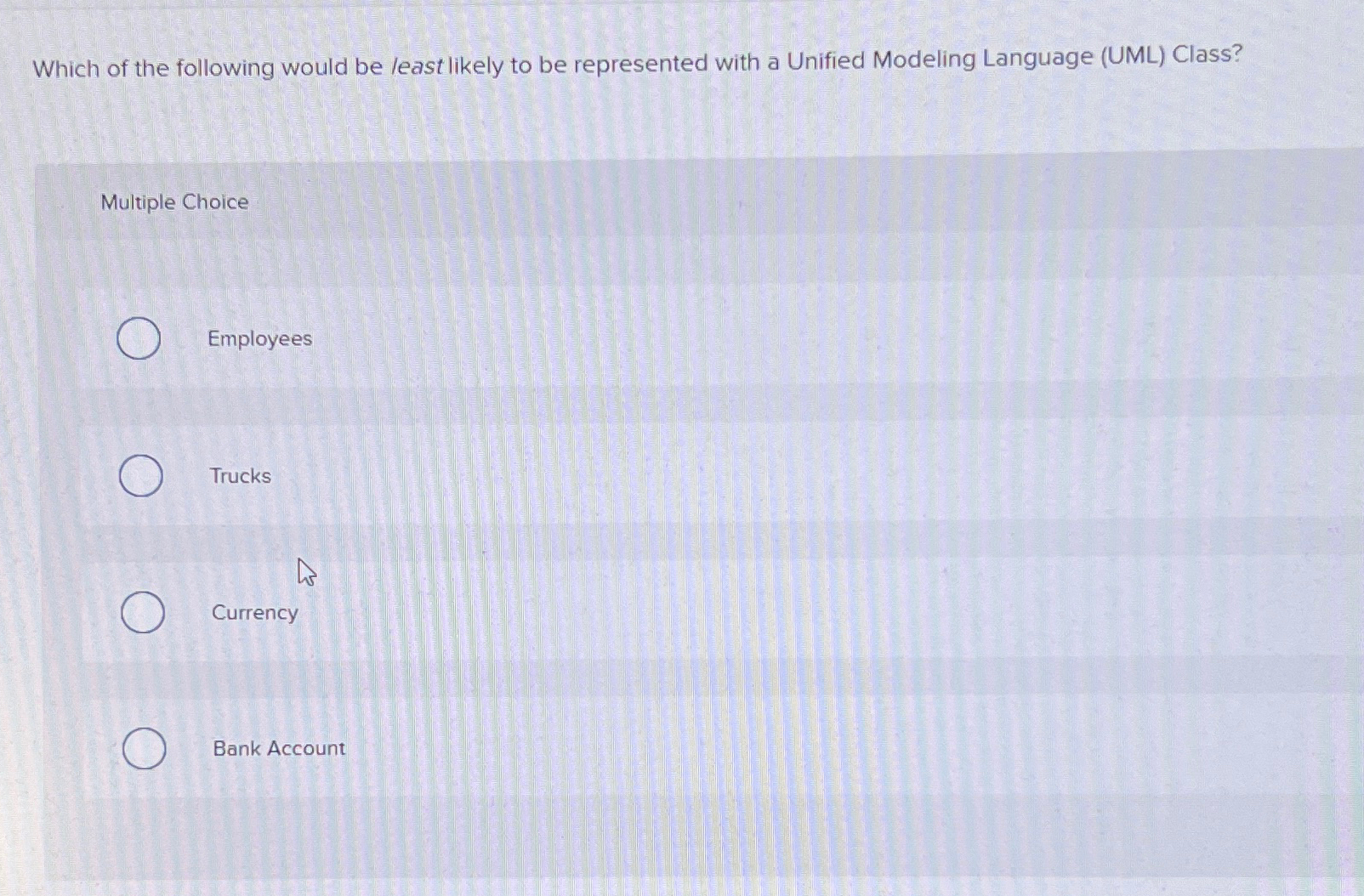 Solved Which of the following would be least likely to be | Chegg.com