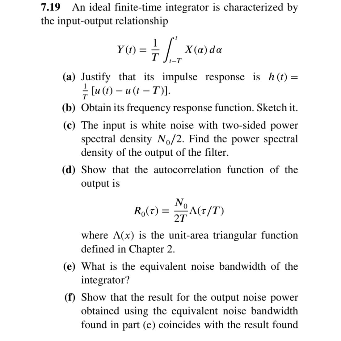 Solved 7.19 ﻿An ideal finite-time integrator is | Chegg.com