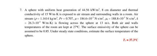 Solved 7. A sphere with uniform heat generation of 44.56 | Chegg.com
