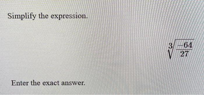 Solved Simplify the expression. 327−64 Enter the exact | Chegg.com