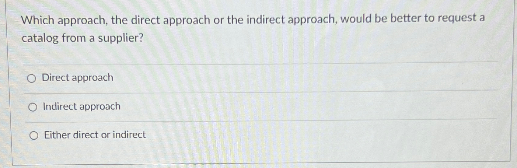 Solved Which approach, the direct approach or the indirect | Chegg.com