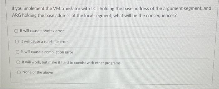 Solved If you implement the VM translator with LCLholding | Chegg.com