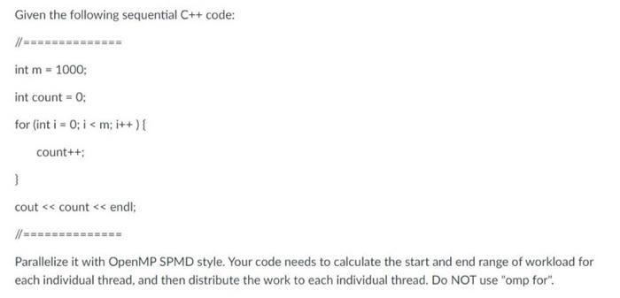 Solved Given the following sequential C++ code: int m= 1000: | Chegg.com