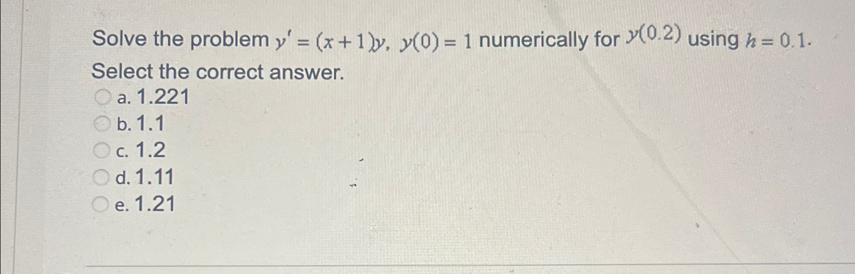 Solved Solve the problem y'=(x+1)y,y(0)=1 ﻿numerically for | Chegg.com