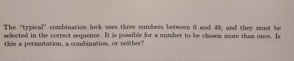 Solved The "typical” combination lock uses three numbers | Chegg.com