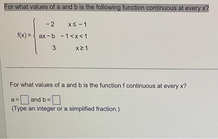 Solved For what values of a and b is the following function | Chegg.com