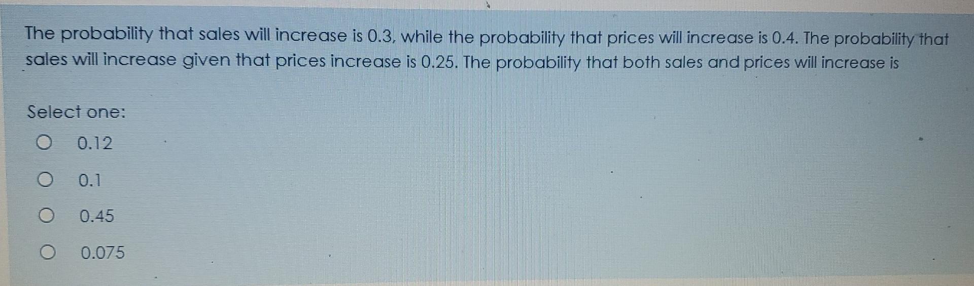 Solved The probability that sales will increase is 0.3, | Chegg.com
