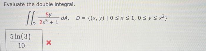 Solved Evaluate the double integral. | Chegg.com