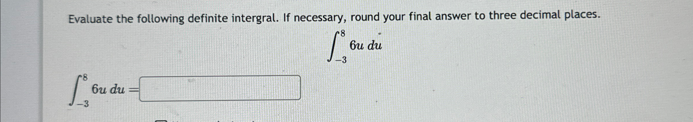 Solved Evaluate The Following Definite Intergral If