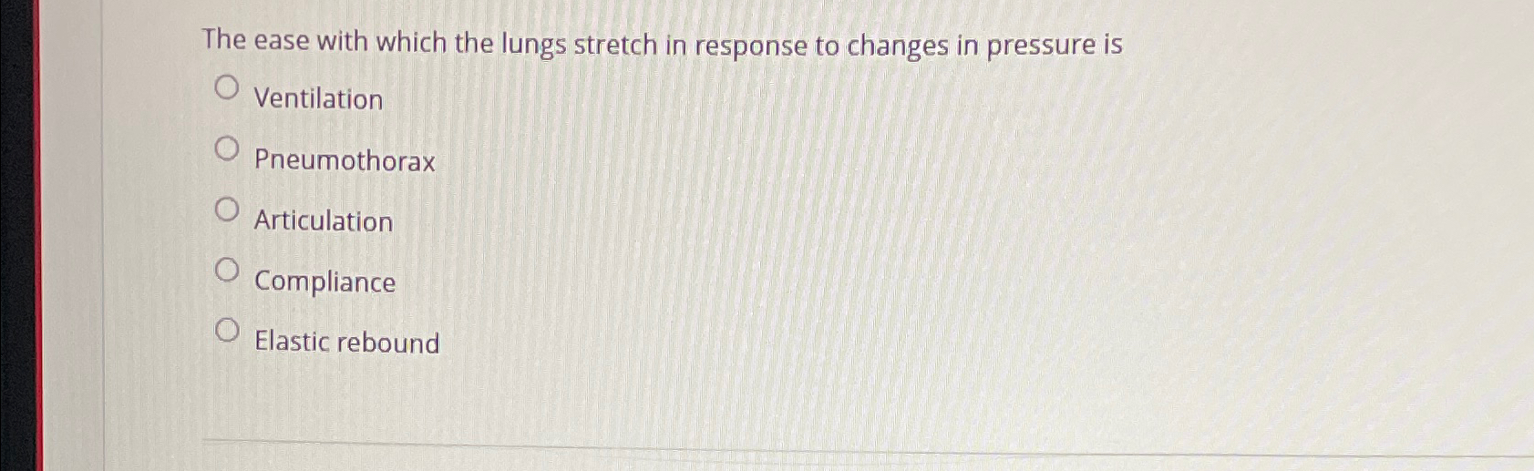 Solved The ease with which the lungs stretch in response to | Chegg.com