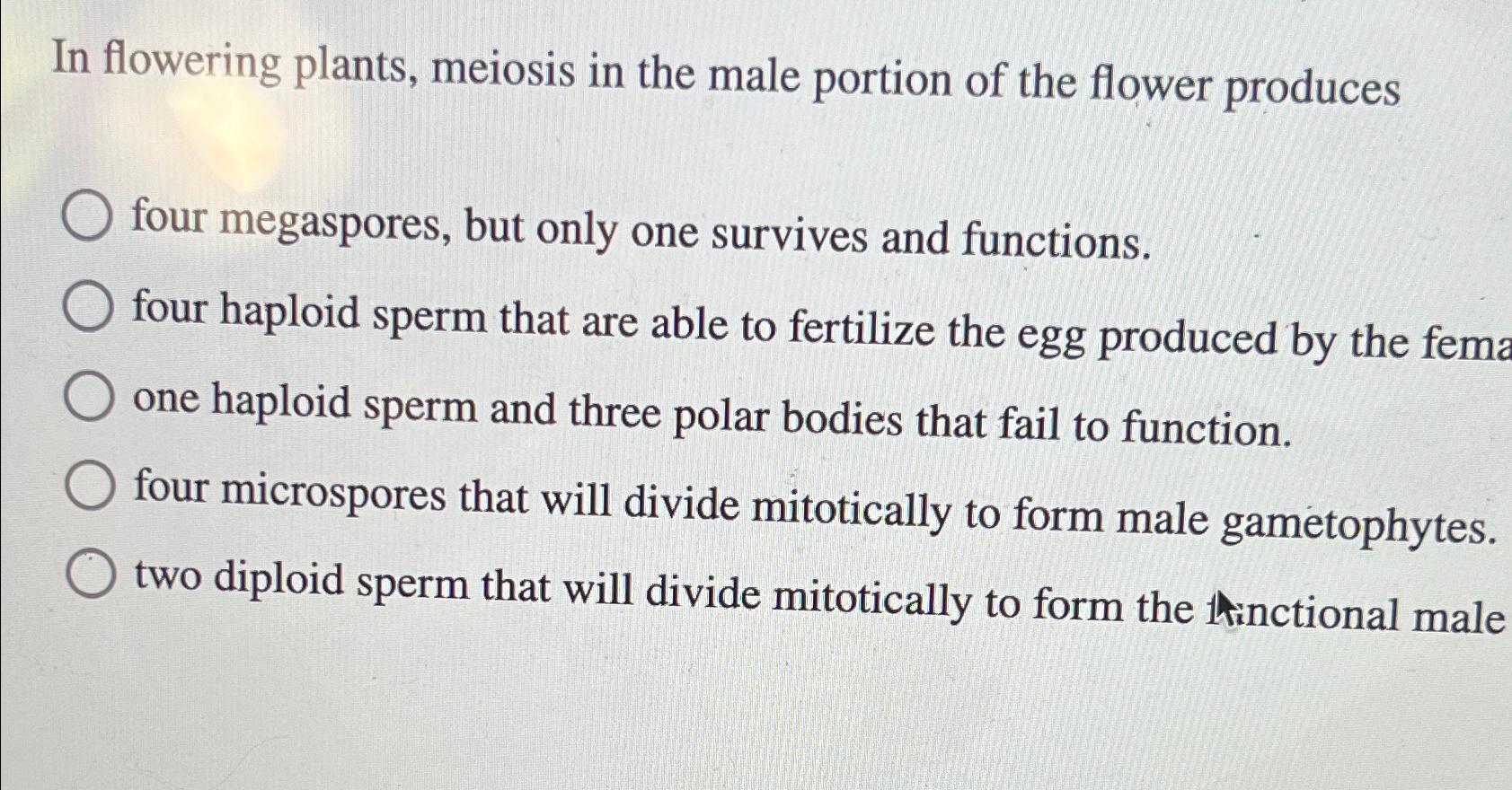 Solved In flowering plants, meiosis in the male portion of | Chegg.com
