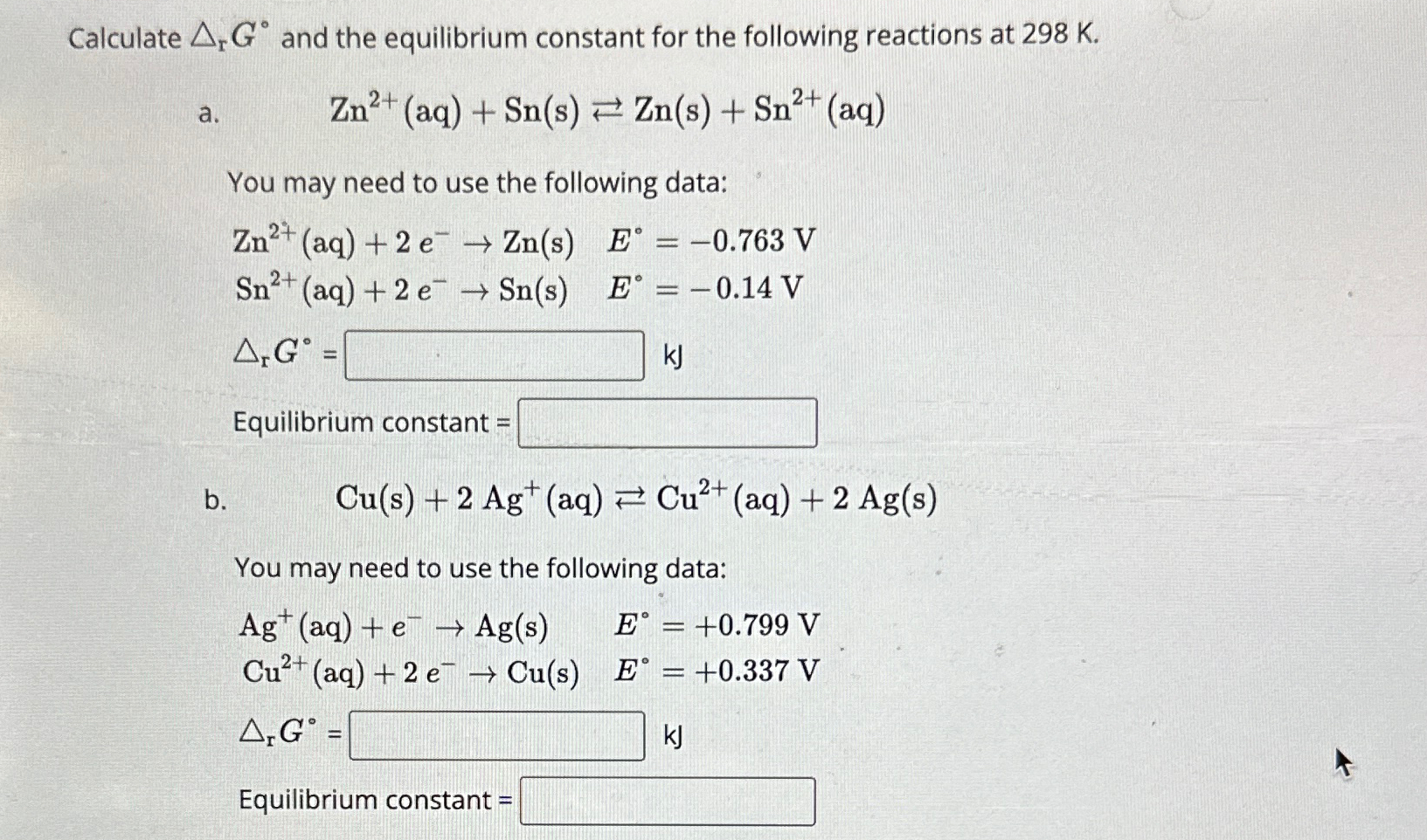 Solved Calculate ?????rG° ﻿and the equilibrium constant for | Chegg.com