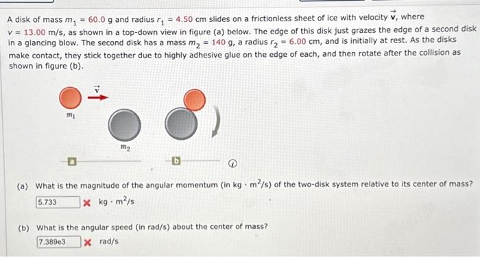 Solved A disk of mass m1=60.0 g and radius r1=4.50 cm slides | Chegg.com