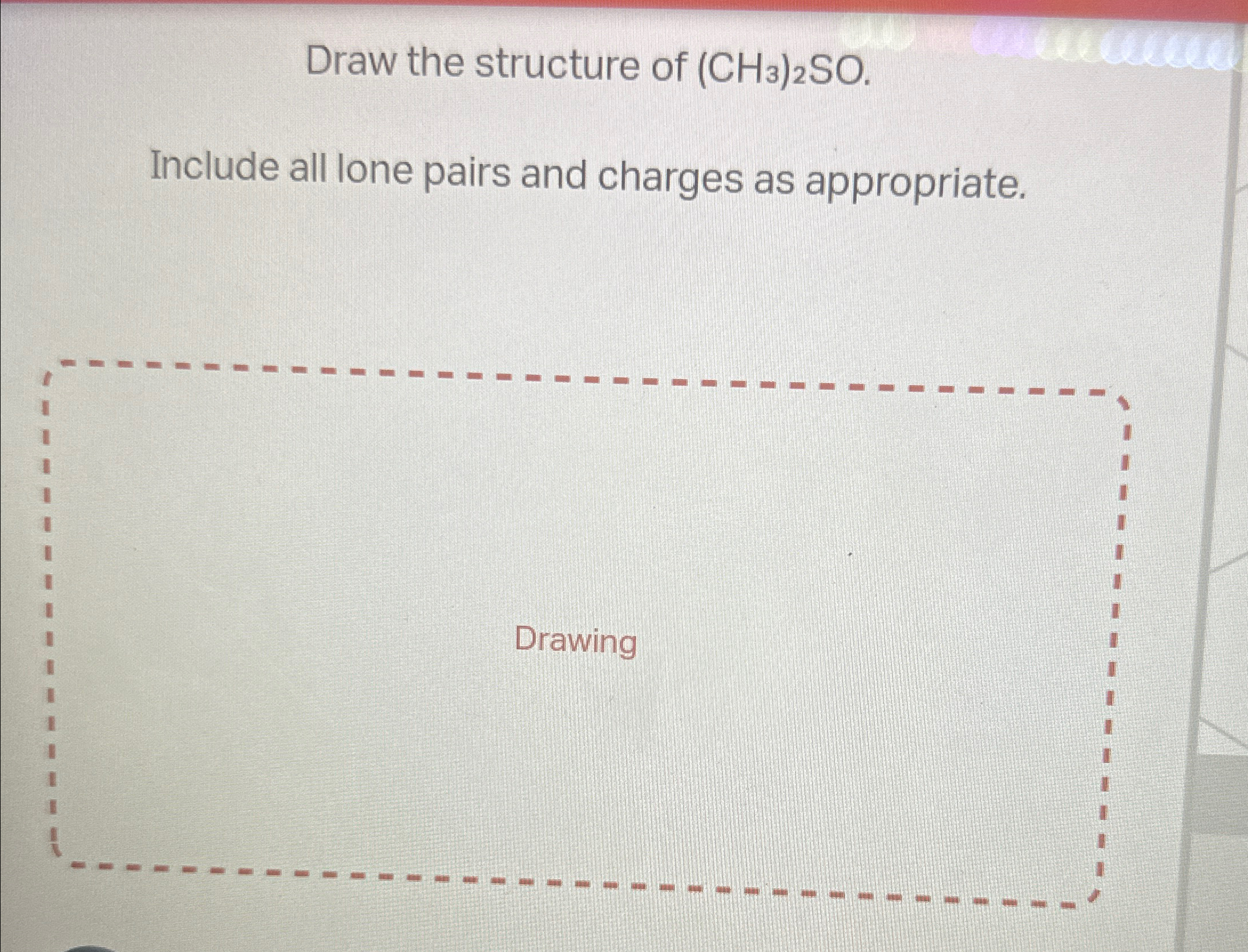 Solved Draw the structure of (CH3)2SO.Include all lone pairs | Chegg.com