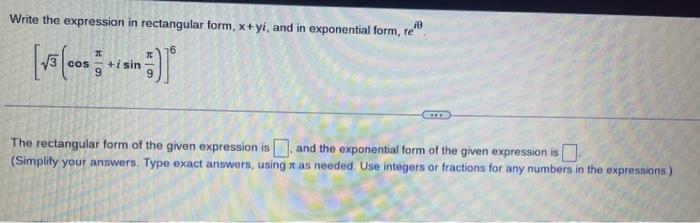 Solved write the expression in rectangular form, x+yi and | Chegg.com