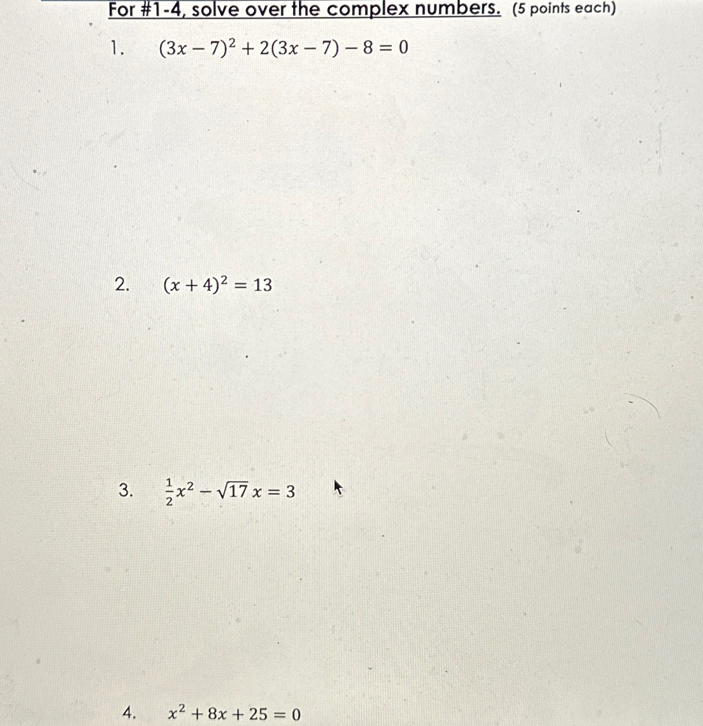 Solved For #1-4, ﻿solve over the complex numbers. (5 ﻿points | Chegg.com