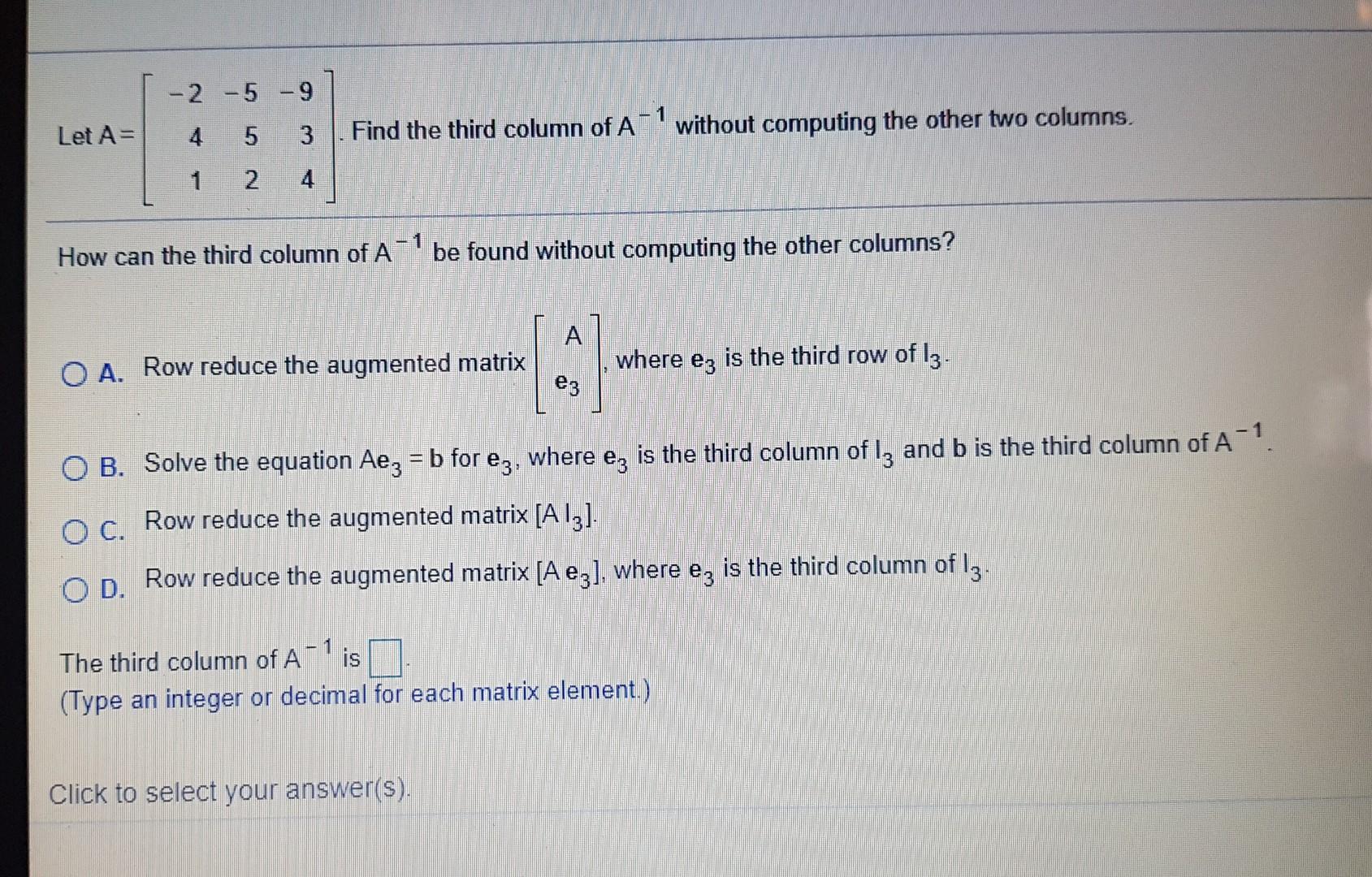 Solved -2-5 -9 Let A= 4 5 3 3 Find the third column of A | Chegg.com