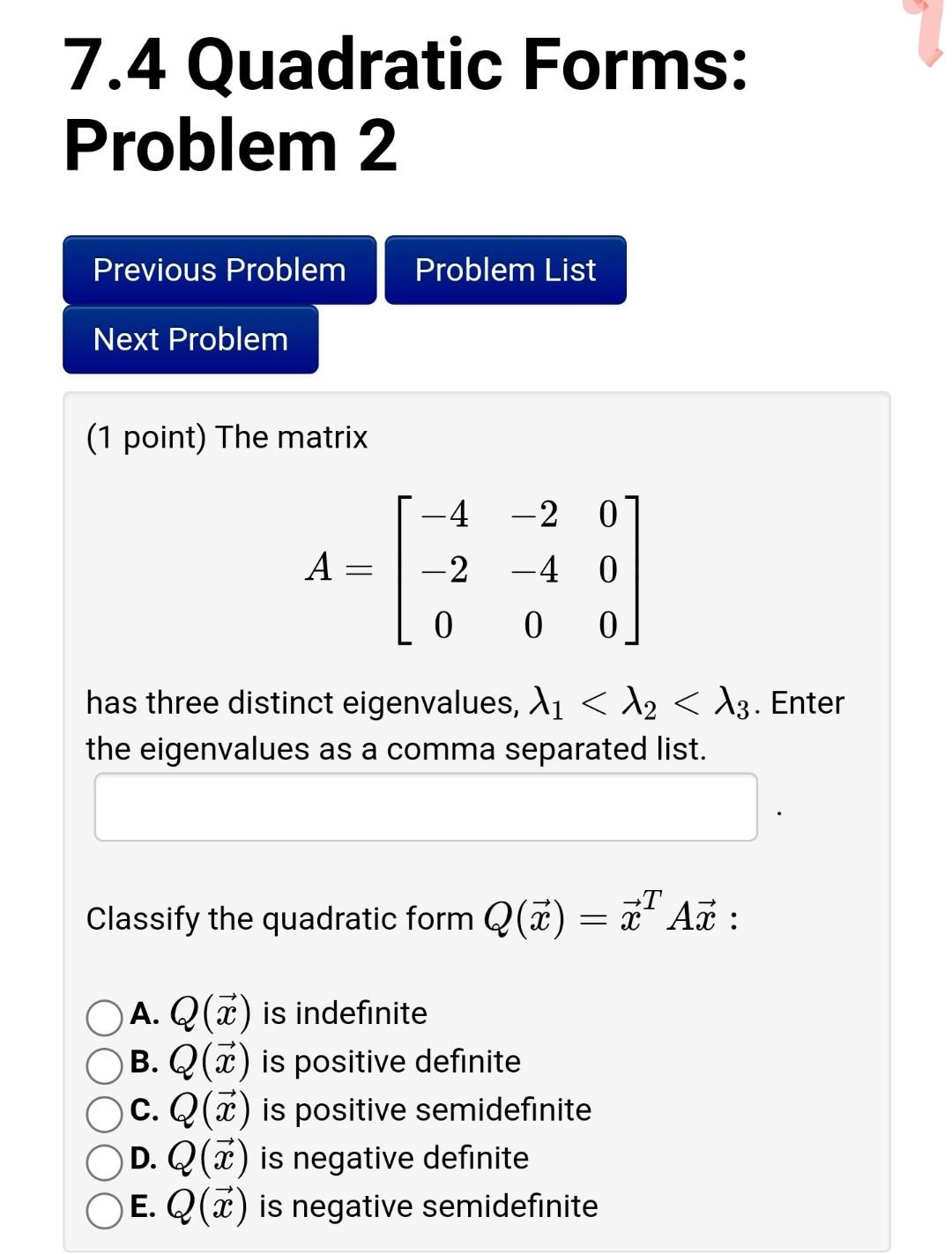 Solved 7.4 Quadratic Forms: Problem 3 Previous Problem | Chegg.com
