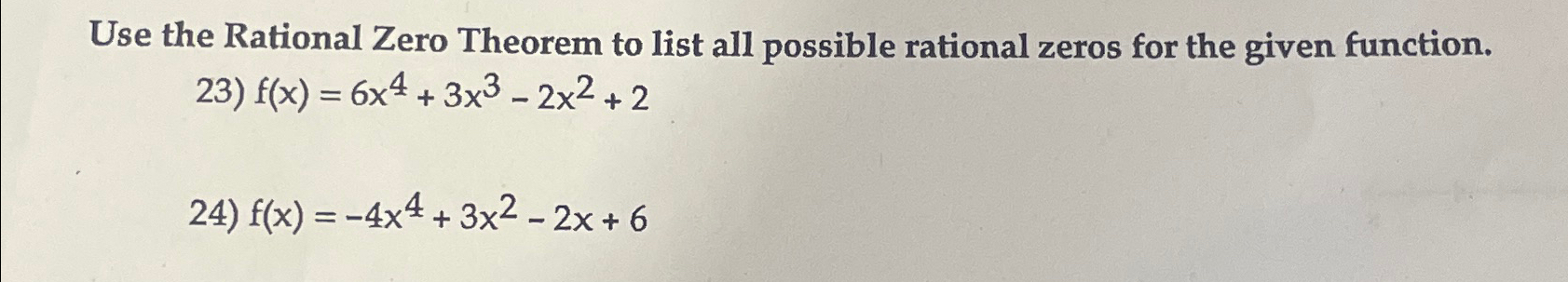 Solved Use the Rational Zero Theorem to list all possible | Chegg.com