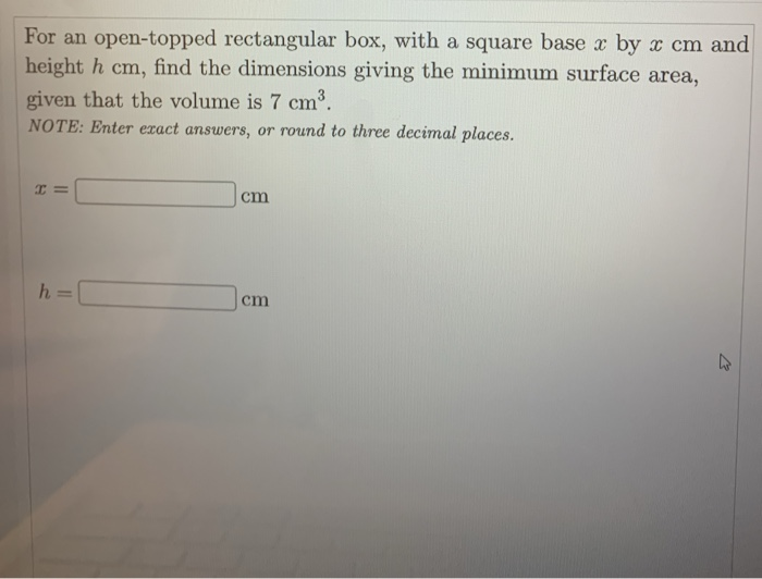 Solved For an open-topped rectangular box, with a square | Chegg.com