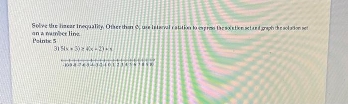 Solved Solve the linear inequality, Other than ∅, use | Chegg.com
