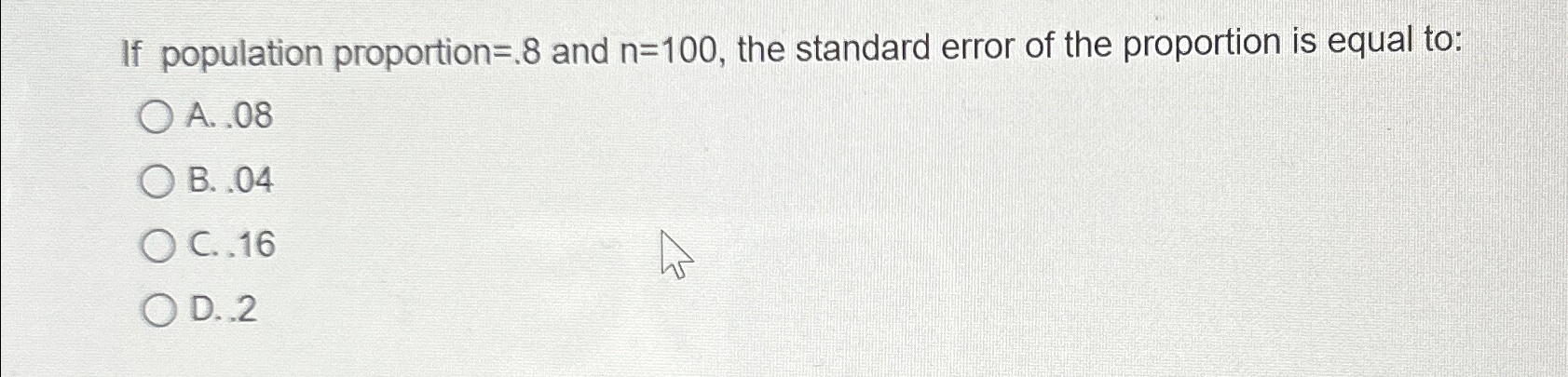 Solved If population proportion =.8 ﻿and n=100, ﻿the | Chegg.com