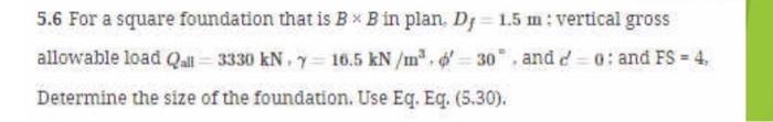 5.6 For a square foundation that is B×B in plan, | Chegg.com