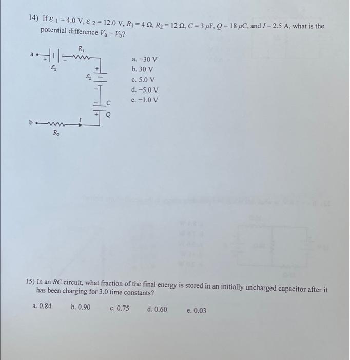 Solved 14) If ε1=4.0 V,ε2=12.0 V,R1=4Ω,R2=12Ω,C=3μF,Q=18μC, | Chegg.com