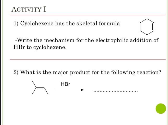 Solved -Write the mechanism for the electrophilic addition | Chegg.com