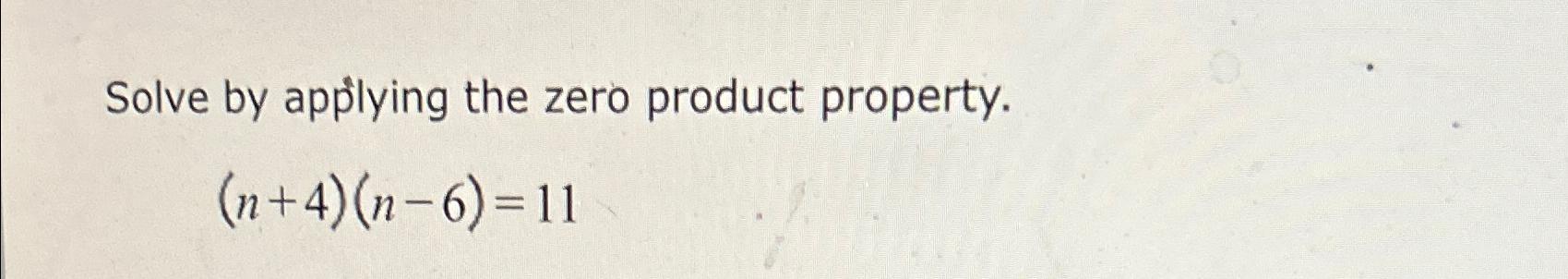 Solved Solve by applying the zero product | Chegg.com