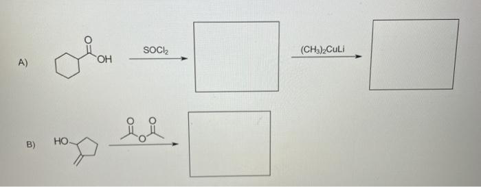 Solved SOCI2 (CH3)2Culi A) ОН B) НО. | Chegg.com