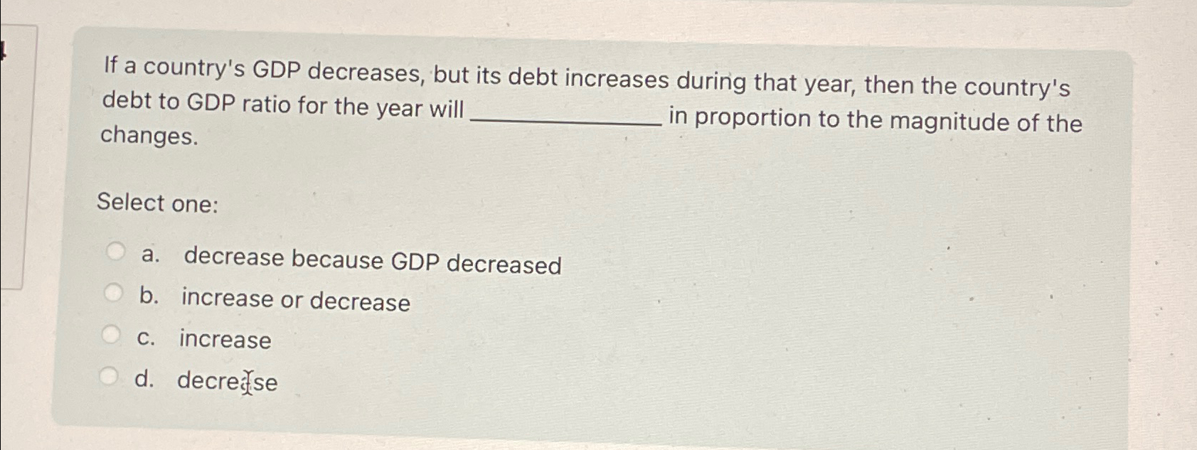 Solved If a country's GDP decreases, but its debt increases | Chegg.com
