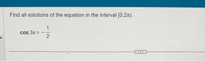 Solved Find all solutions of the equation in the interval | Chegg.com