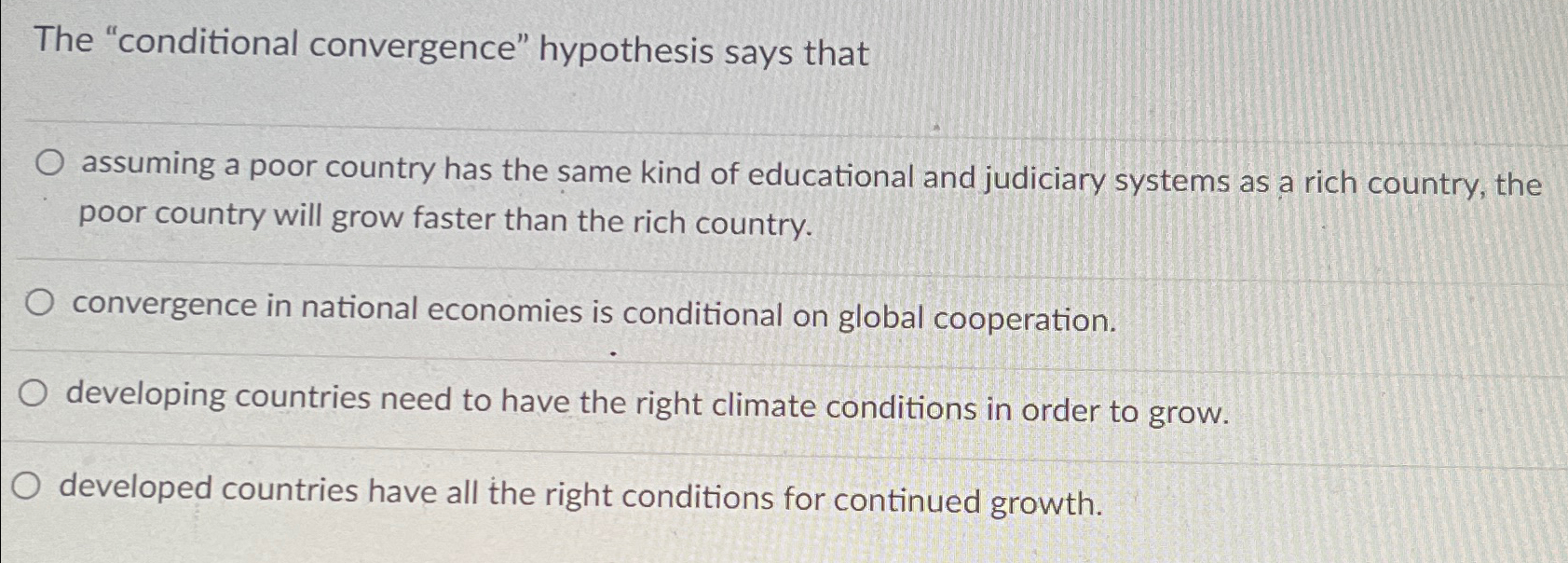 Solved The "conditional convergence" hypothesis says | Chegg.com