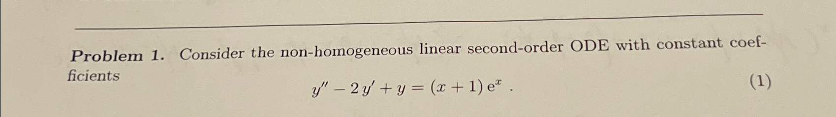 Solved Problem 1. ﻿Consider the non-homogeneous linear | Chegg.com