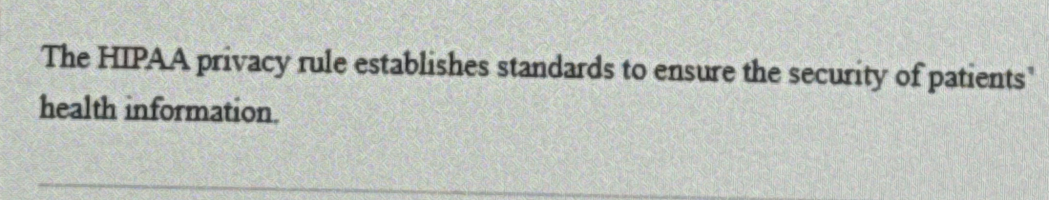 Solved The HIPAA privacy rule establishes standards to | Chegg.com